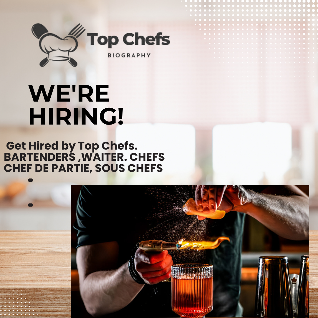 We Are Hiring: Bartenders & Waiters For Canada - Top Chefs Biography